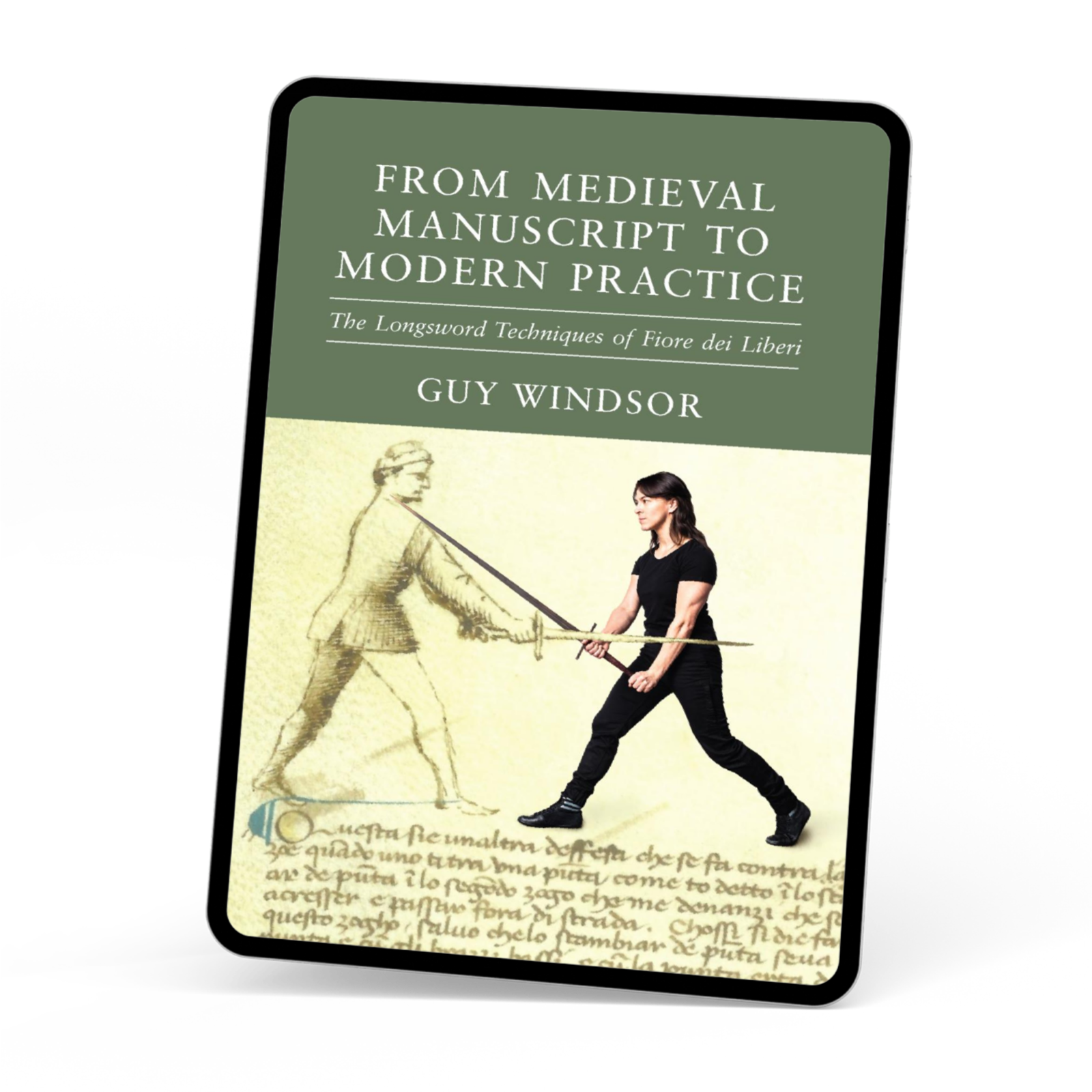 From Medieval Manuscript to Modern Practice: The Longsword Techniques ...